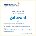 WOTD: gallivant (or galavant) – Wordsmyth Blog